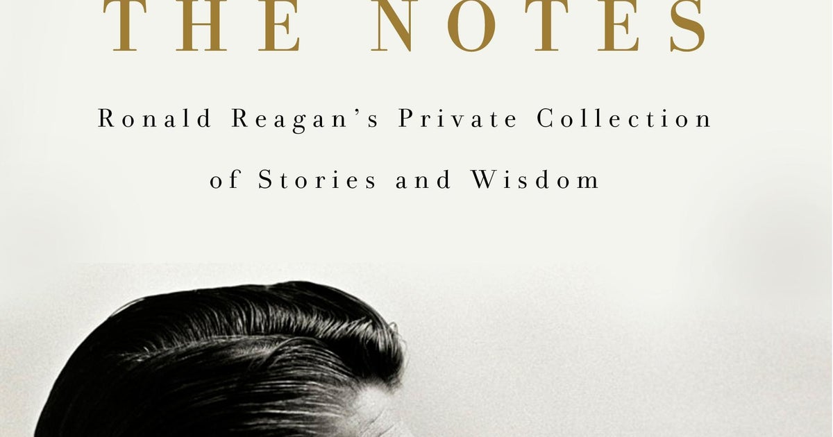 Ronald Reagan's "The Notes" - CBS News