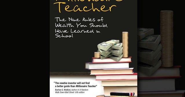 Millionaire Teacher: The nine rules of wealth - CBS News