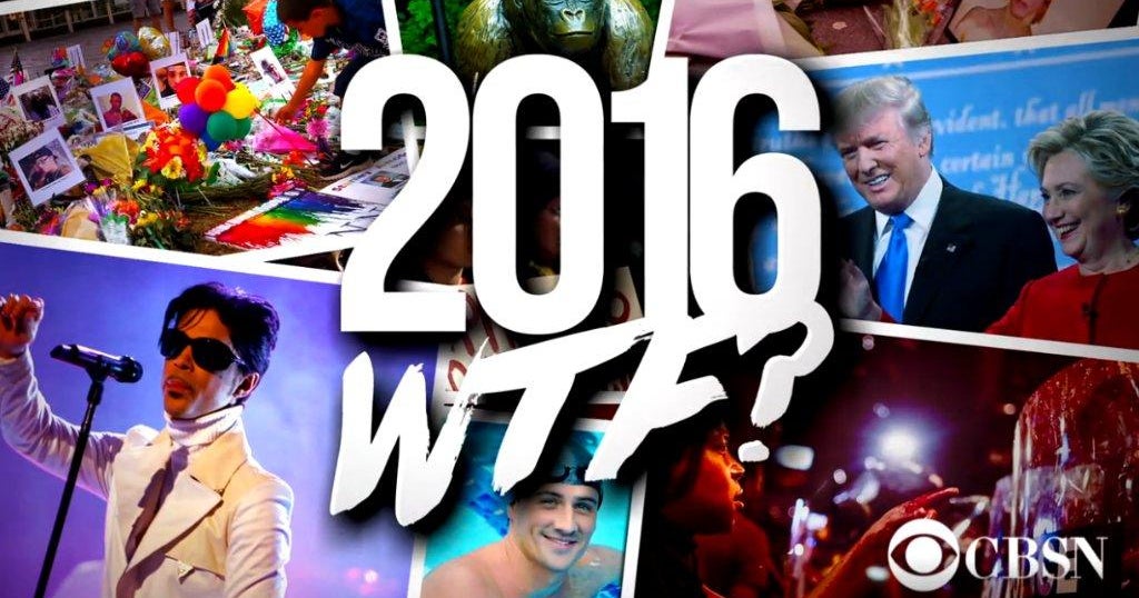 2016 WTF? - CBS News