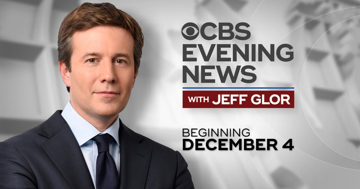 "CBS Evening News with Jeff Glor" begins December 4 - CBS News