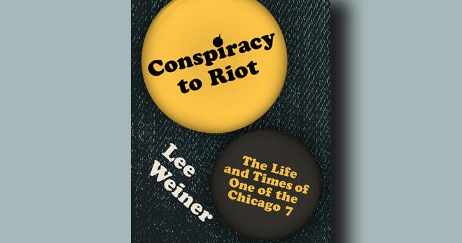 Book excerpt: The Chicago 7 and a "Conspiracy to Riot" - CBS News