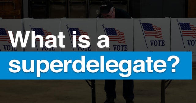 Superdelegates explained - CBS News