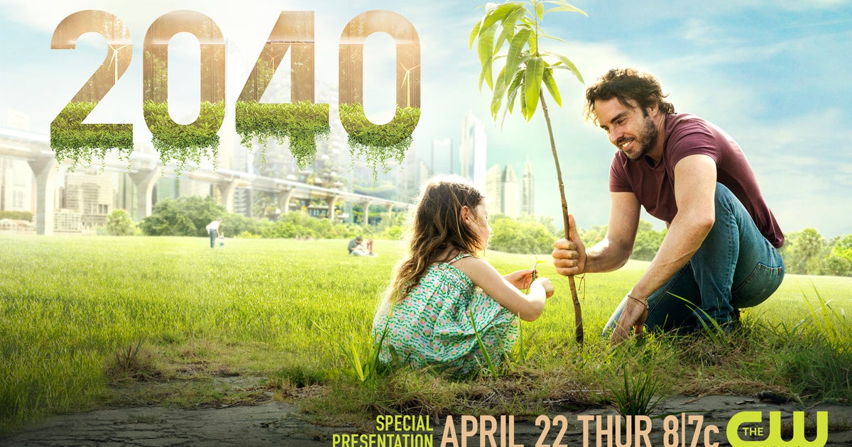 "2040" WILL AIR ON EARTH DAY, THURSDAY, APRIL 22 - CBS Pittsburgh