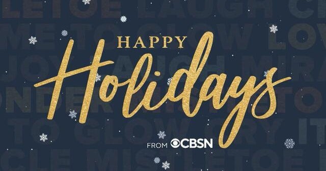 Happy holidays from CBS News Digital - CBS News
