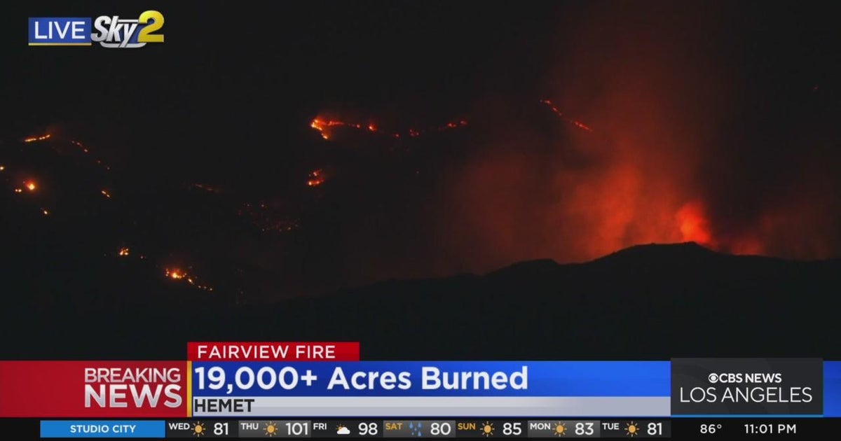 Fairview Fire explodes to over 19,000 acres - CBS Los Angeles