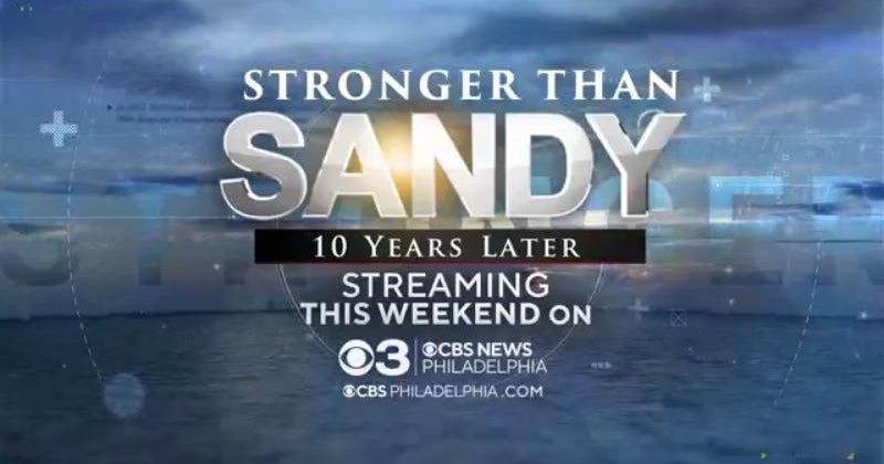 Stronger than Sandy: 10 years later - CBS Philadelphia Stronger than Sandy: 10 years later - CBS Philadelphia