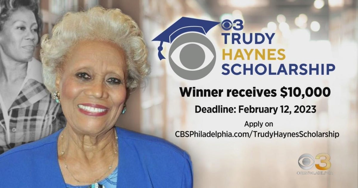 Applications now open for Trudy Haynes Scholarship - CBS Philadelphia Applications now open for Trudy Haynes Scholarship - CBS Philadelphia