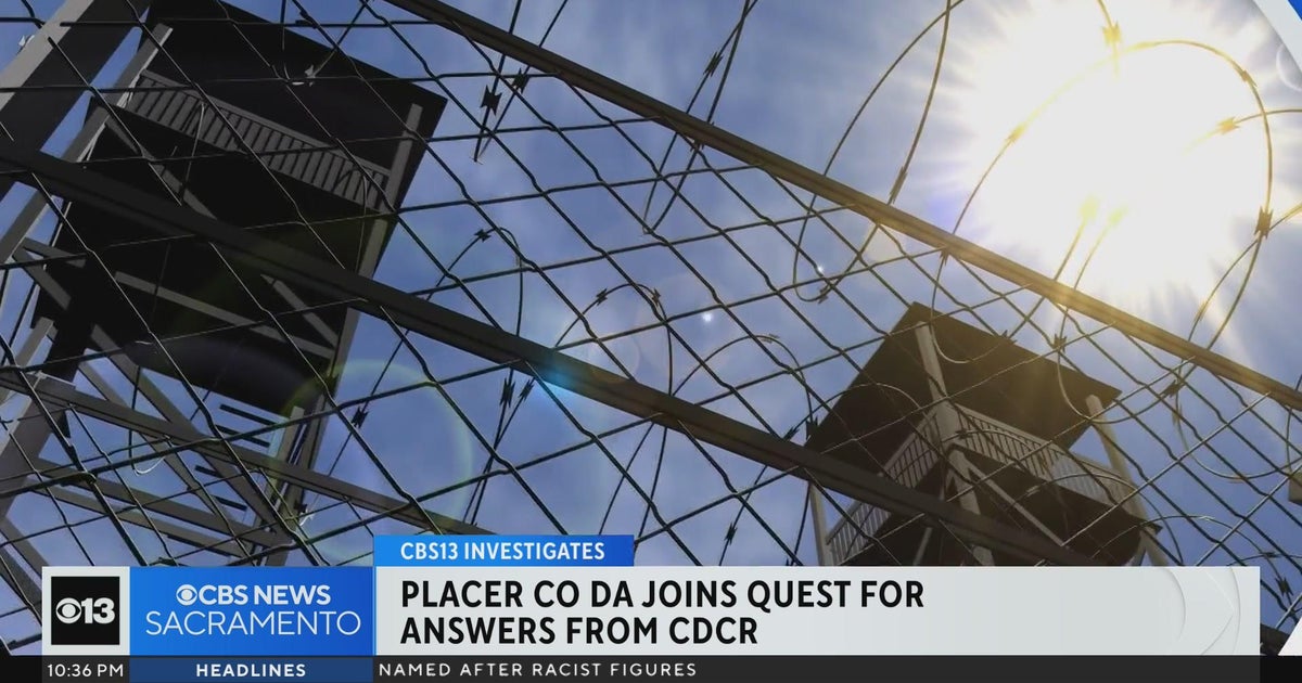 Placer County DA joins quest for answers from CDCR - CBS Sacramento