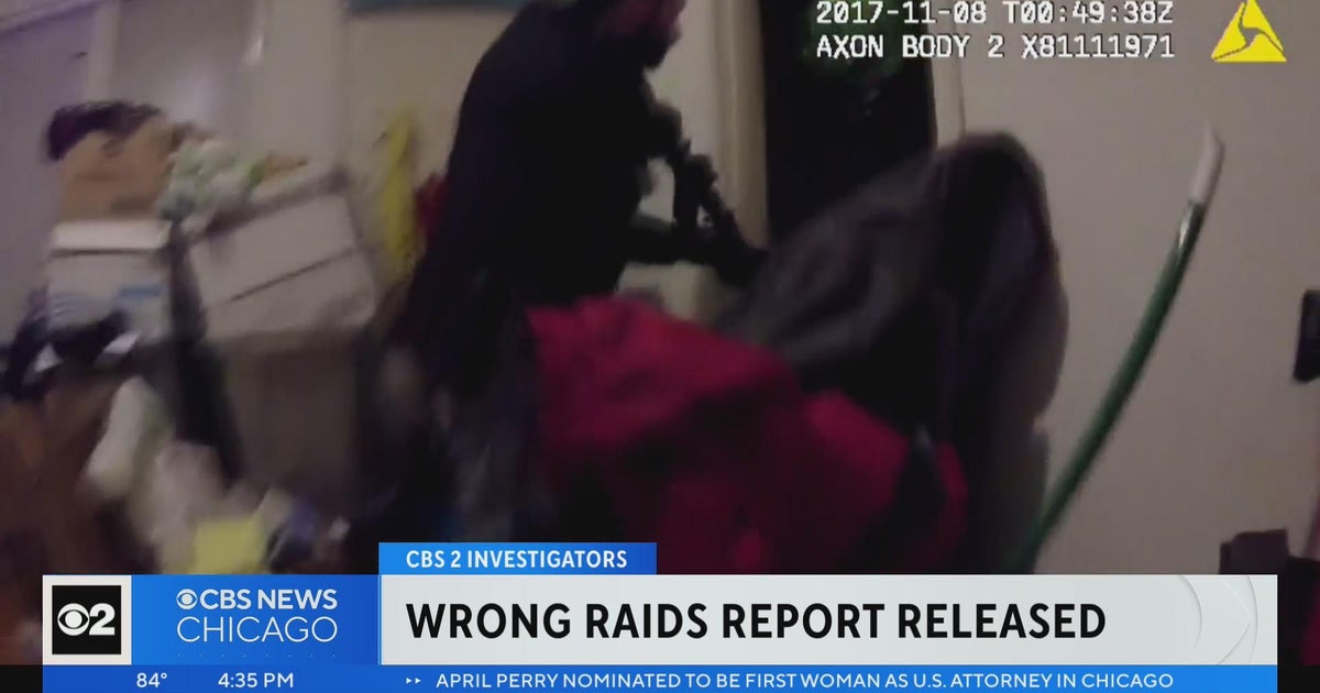 Watchdog's final report on wrong raids released - CBS Chicago
