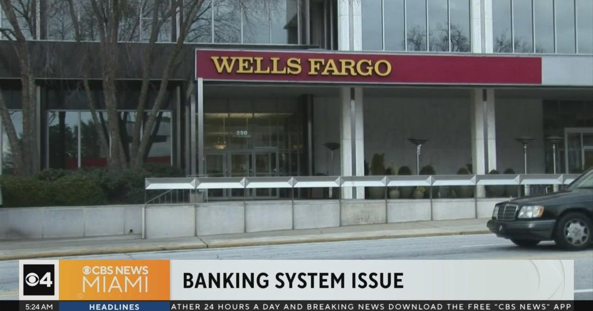 Wells Fargo experienced issues with banking system - CBS Miami