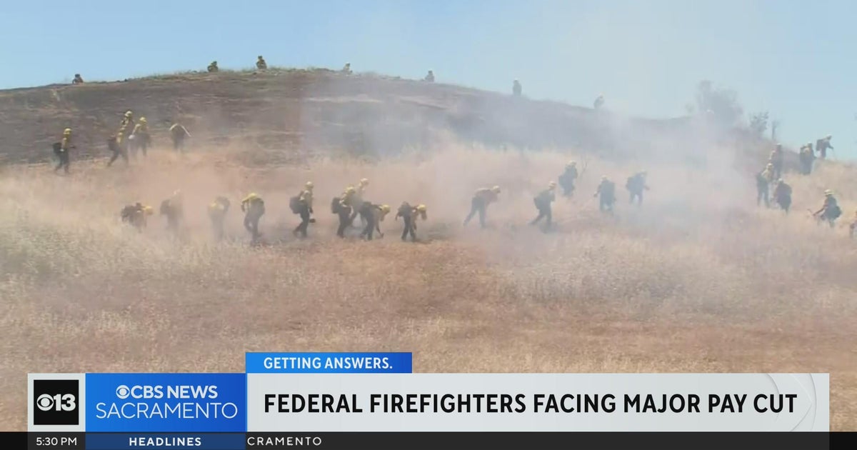 Federal firefighters facing major pay cut - CBS Sacramento