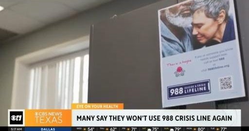 Many say they won't use 988 crisis line again - CBS Texas