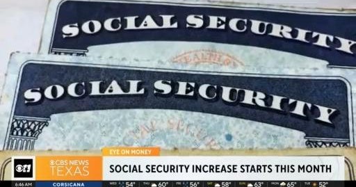 Social Security increases start this month - CBS Texas