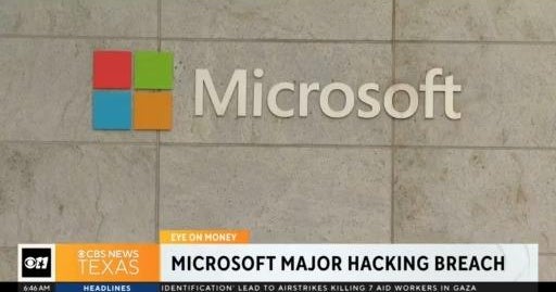 Review of major Microsoft hacking breach - CBS Texas