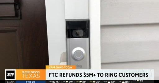 FTC refunding $5M+ to Ring customers - CBS Texas