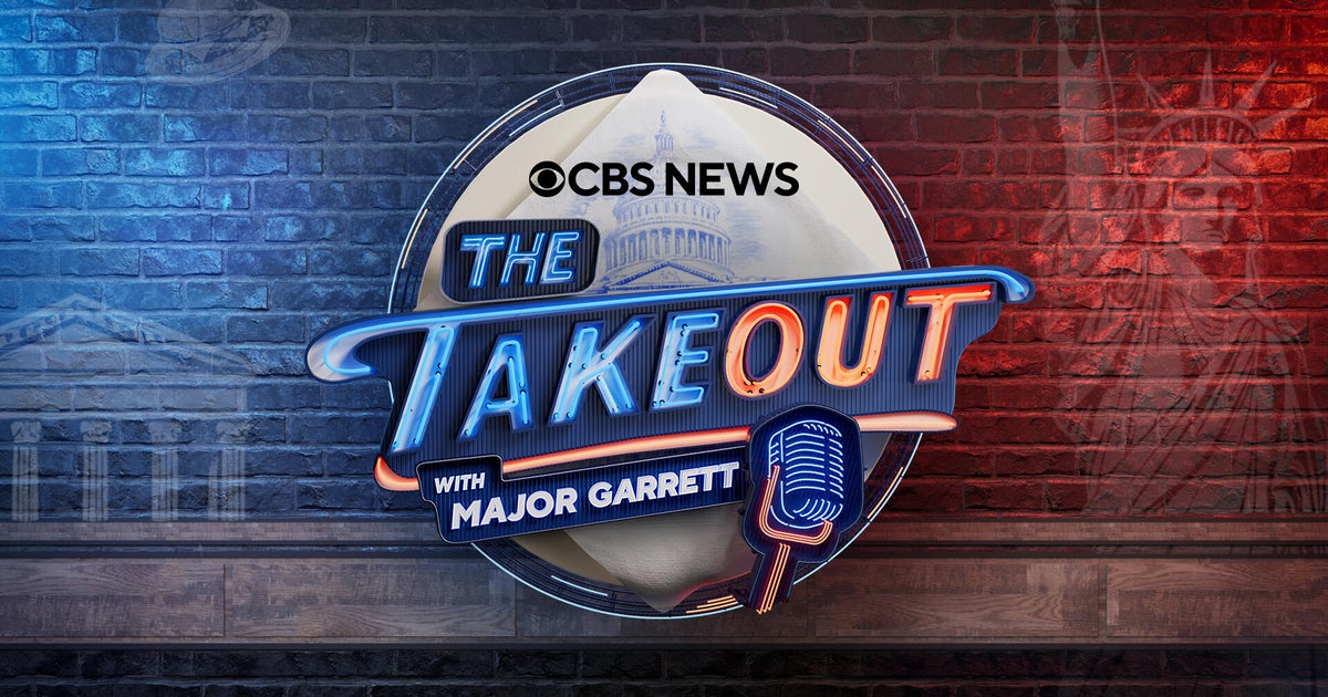 The Takeout with Major Garrett - Latest Full Episodes - CBS News - CBS News