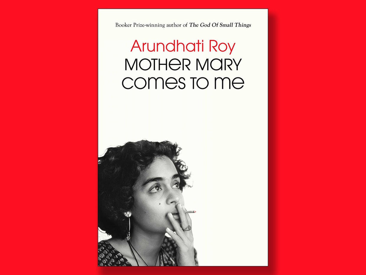 Book excerpt: "Mother Mary Comes to Me" by Arundhati Roy - CBS News